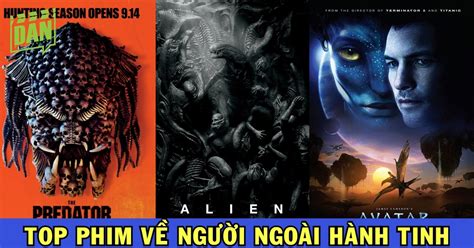 Top 10 phim về người ngoài hành tinh hay nhất