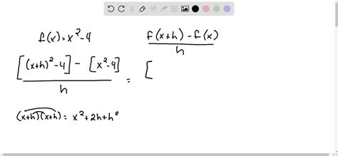 solved for function f x x 2 4 construct and simplify the difference quotient