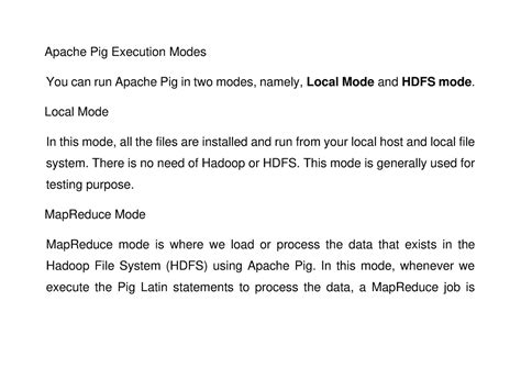 Apache Pig Execution Modes Local Mode In This Mode All The Files Are
