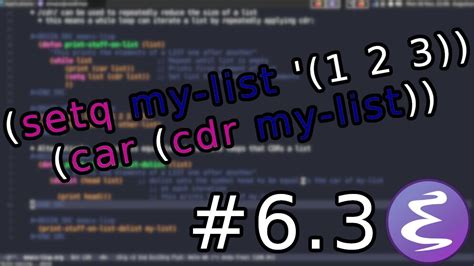 emacs lisp loops and lists while dotimes car cdr cons and dolist switching to emacs 6 3