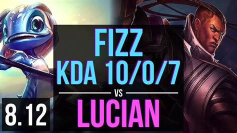FIZZ Vs LUCIAN MID KDA 10 0 7 Legendary NA Challenger Patch 8