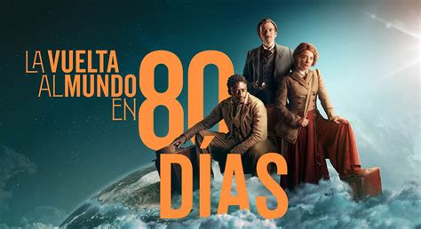 Se Cumplen A Os De La Vuelta Al Mundo En D As De Julio Verne Y