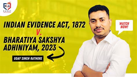 The Indian Evidence Act 1872 V The Bharatiya Sakshya Adhiniyam 2023