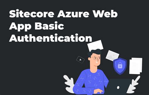 Sitecore Azure Web App Basic Authentication Addact
