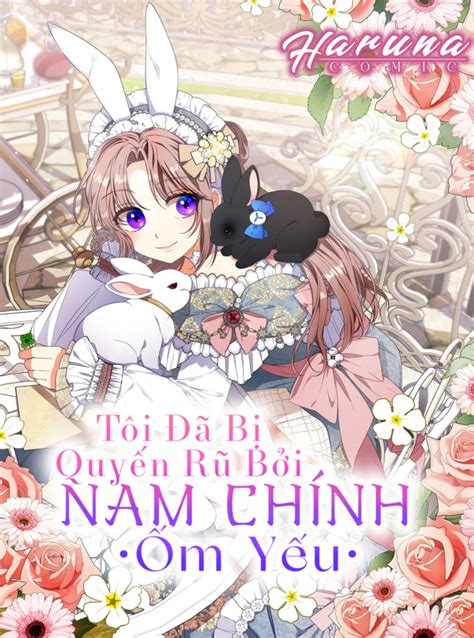 Tôi Đã Bị Quyến Rũ Bởi Nam Chính Ốm Yếu Tới 54 Vcomycs