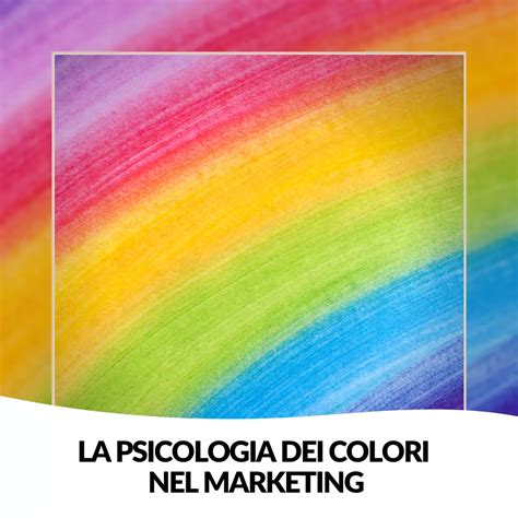 Psicologia Dei Colori Nel Marketing Manthea Ch Marketing Agency