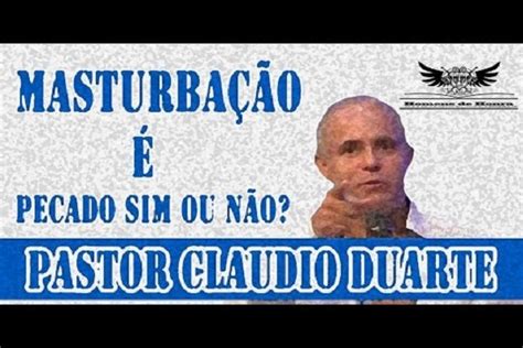 Masturbação e Pecado Perspectiva do Pastor Cláudio Duarte