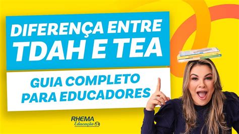 Aprenda Sobre A Diferen A Entre Tdah E Tea Youtube