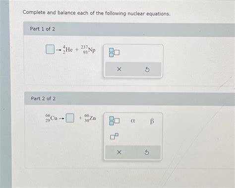 Solved Complete And Balance Each Of The Following Nuclear Chegg