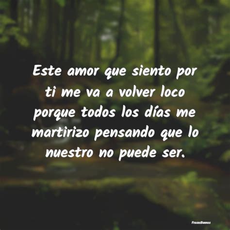 Este Amor Que Siento Por Ti Me Va A Volv