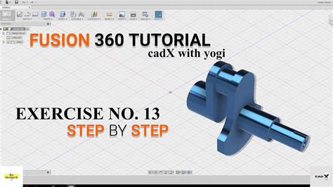 Fusion 360 Tutorials For Beginners Exercise No 13 YouTube