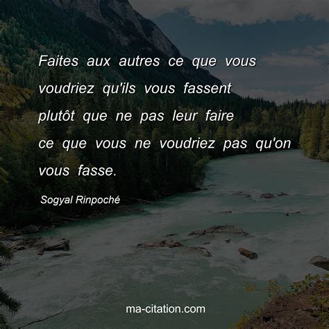 Faites Aux Autres Ce Que Vous Voudriez Qu Ils Vous Fassent Plut T Que