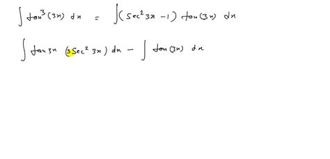 solved find the integral involving secant and tangent ∫tan 3 3 x d x