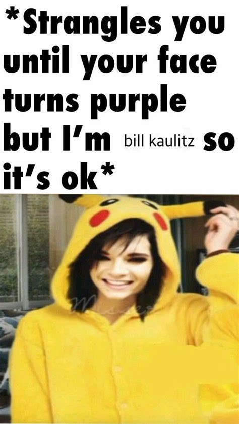 Bill Kaulitz Bill Kaulitz Tom Kaulitz Husband Meme Cant Take Anymore