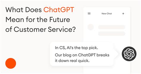 What Does ChatGPT Mean For The Future Of Customer Service