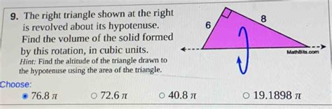 9 The Right Triangle Shown At The Righ Is Revolved About Its