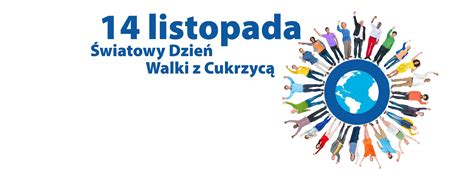 Dzi Wiatowy Dzie Walki Z Cukrzyc Polskie Stowarzyszenie Diabetyk W