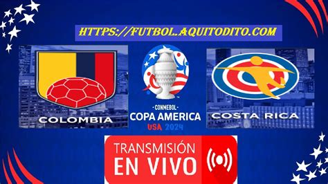 Costa Rica vs Colombia EN VIVO y EN DIRECTO Copa América 2024 Fútbol