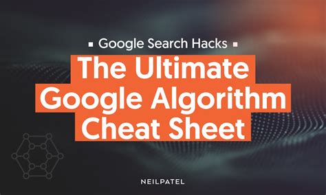 Google Search Hacks The Ultimate Google Algorithm Cheat Sheet