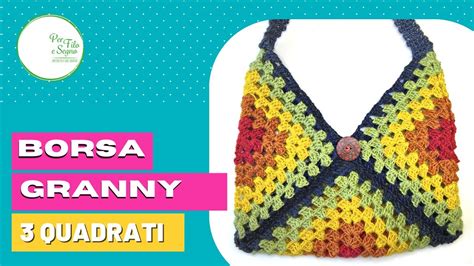Come Realizzare Una Borsa Granny Partendo Da 3 Quadrati YouTube