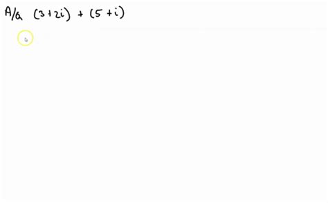 SOLVED Add Or Subtract As Indicated Write The Result In The Form A
