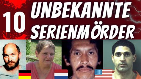 10 Serienmörder von denen du noch nie gehört hast Serienmörder Doku