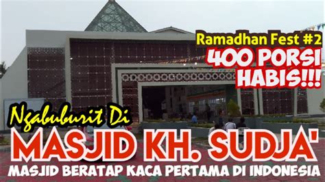 MASJID KH SUDJA MASJID BERATAP KACA PERTAMA DI INDONESIA YouTube