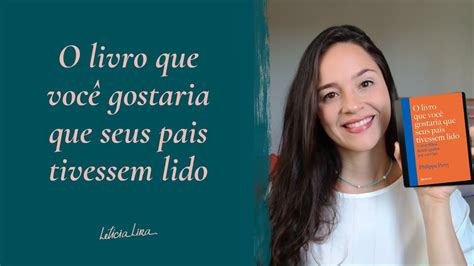 O LIVRO QUE VOCÊ GOSTARIA QUE SEUS PAIS TIVESSEM LIDO resumão Parte