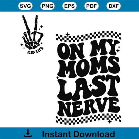 On My Moms Last Nerve SVG PNG Mothers Day SVG Cutting Files Inspire