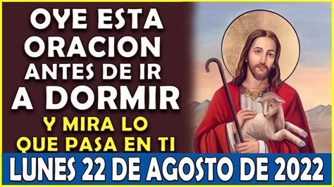 Oracion de la Noche de hoy Lunes 22 De Agosto Oye Esta Oración Y
