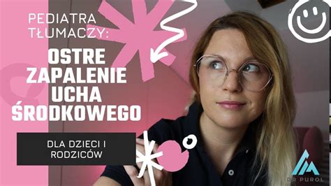 OSTRE ZAPALENIE UCHA ŚRODKOWEGO Objawy Przyczyny i Leczenie dla