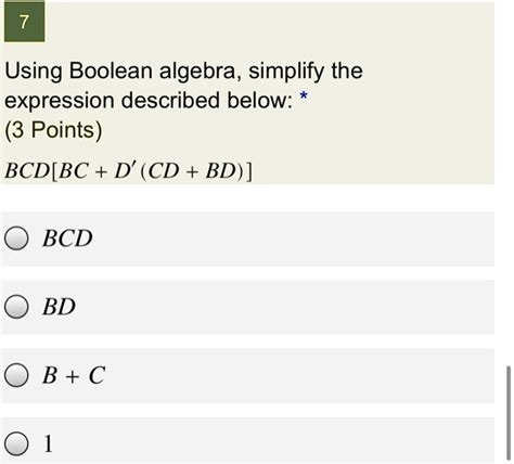 Using Boolean Algebra Simplify The Expression Described Below Points
