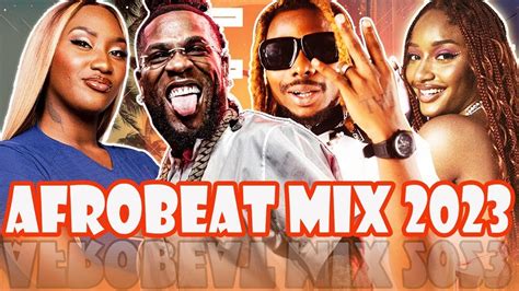 AFROBEATS MIX 2023 AFROBEAT NONSTOP PARTY MIX LATEST NAIJA AFROBEAT