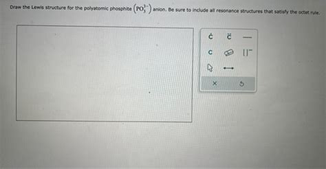 Draw The Lewis Structure For The Polyatomic Phosphite Chegg