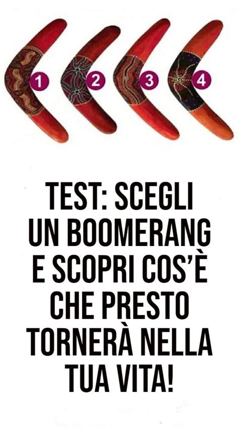 Test scegli un boomerang e scopri cosè che presto tornerà nella tua
