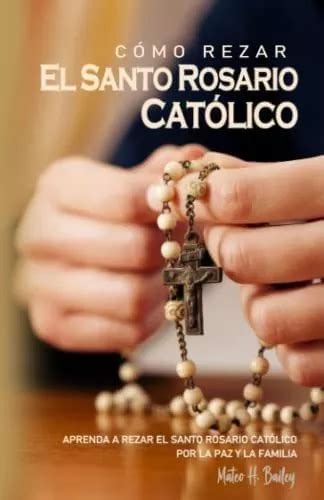 Libro Cómo Rezar El Santo Rosario Católico Rezar El Santo Envío gratis