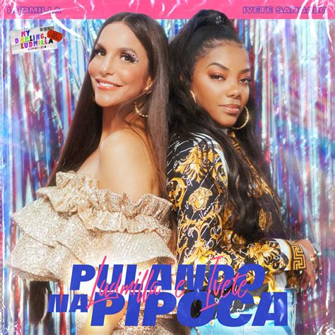 Pulando na Pipoca Single álbum de LUDMILLA Ivete Sangalo en Apple