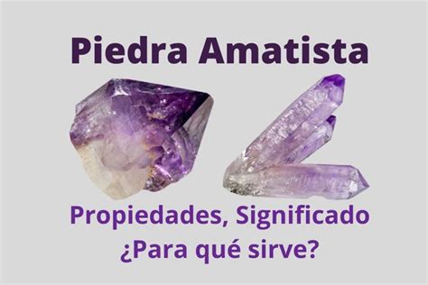 Piedra Amatista Significado Propiedades Para Qu Sirve