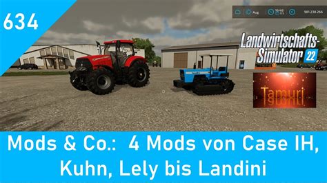 LS22 Mods Co 634 4 Mods Von Case IH Kuhn Lely Bis Landini PS XB
