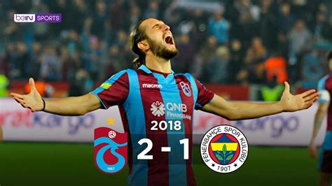 Trabzonspor 2 1 Fenerbahçe Maç Özeti 2018 YouTube