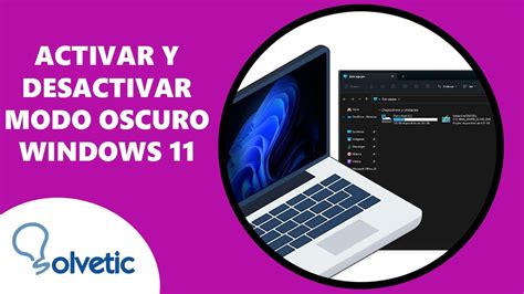 Cómo Activar y Desactivar el MODO OSCURO en Windows 11 YouTube