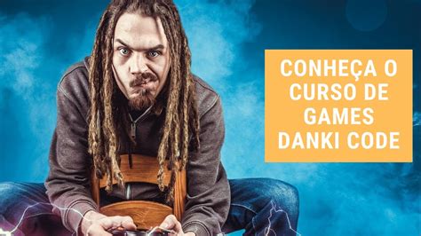 Curso Desenvolvimento De Games Danki Code Inscri Es Abertas Youtube