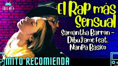 EL RAP MÁS SENSUAL Samantha Barrón Dibújame Feat Nanpa Básico