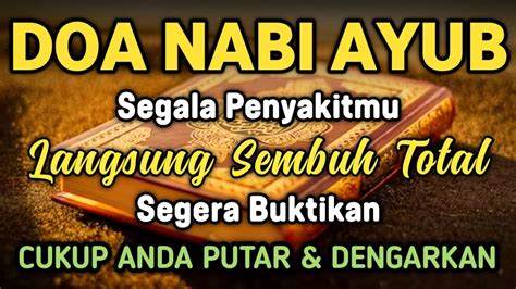 DOA NABI AYUB A S INSYAALLAH S4KITMU S3MBU H TOTAL HARI INI JUGA