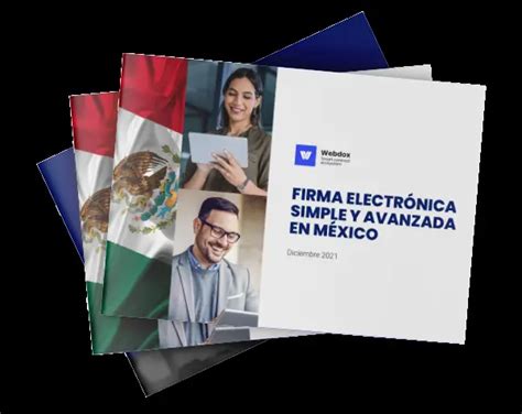 Guía definitiva de la Firma Electrónica en México 2023 Webdox