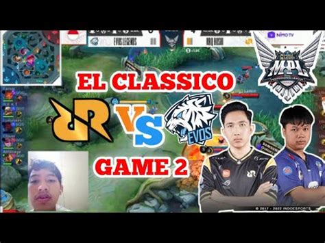 EL CLASSICO RRQ VS EVOS GAME 2 LEMON LUMINAIRE IS BACK MACTH