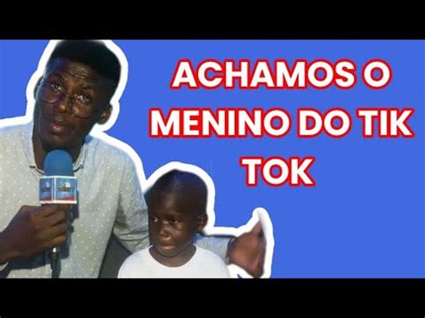 Achamos O Menino Do Tik Tok Youtube