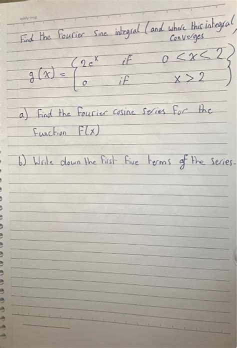 Solved Find The Fourier Sine Integral And Where This Chegg