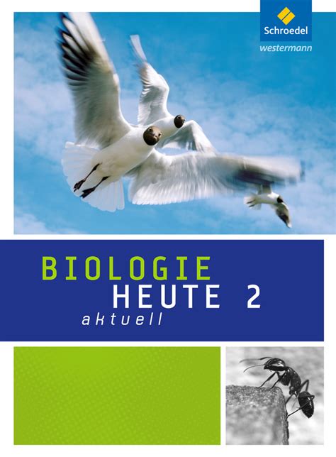 Biologie heute aktuell Ausgabe 2011 für Realschulen in Nordrhein