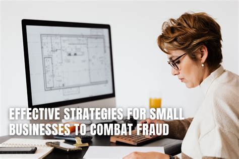 Effective Strategies For Small Businesses To Combat Fraud
